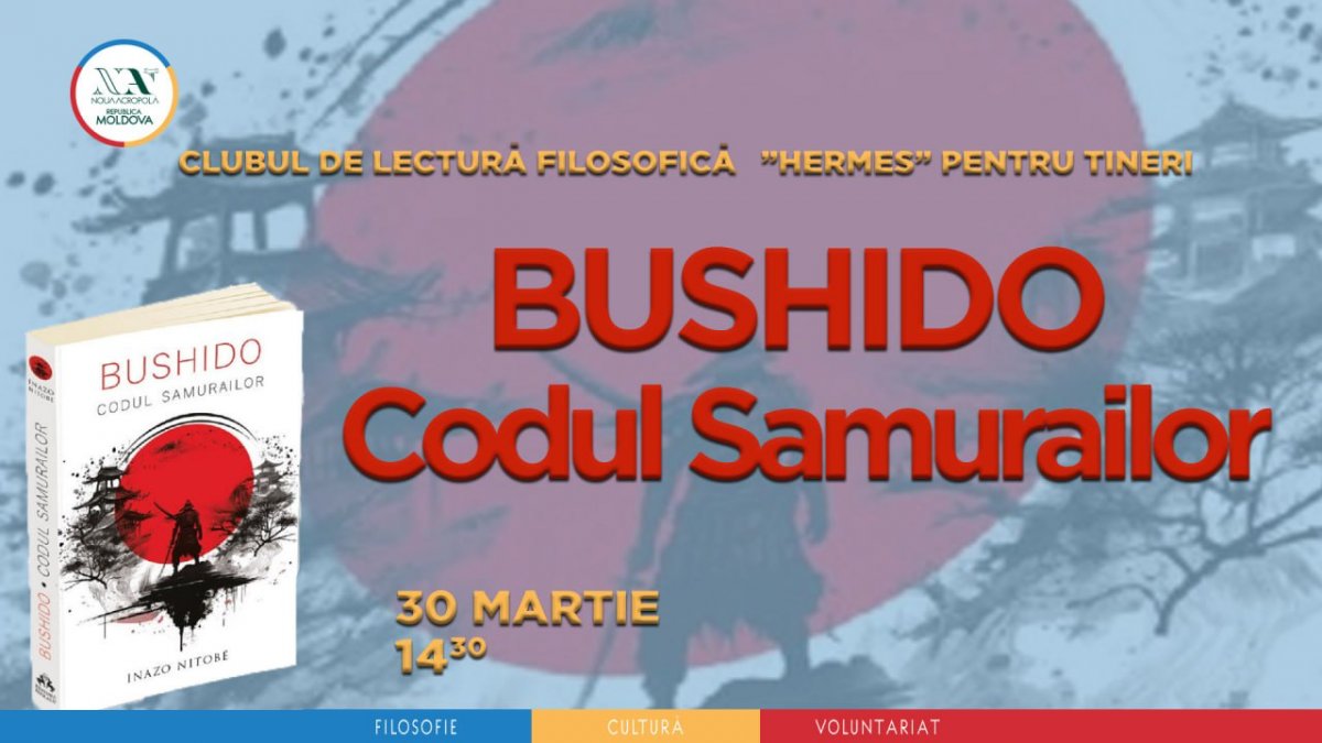 Club de Lectură Filosofică "Hermes" pentru tineri #12: Bushido. Codul ...