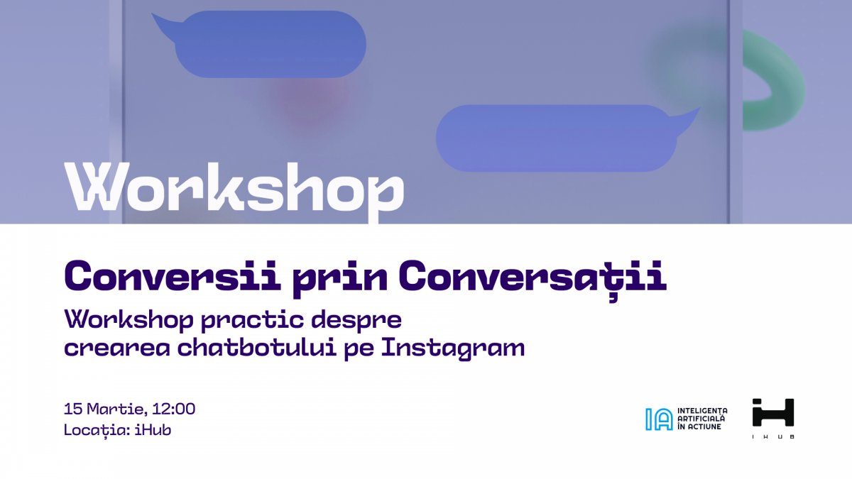 Conversii prin Conversații: Workshop practic despre crearea chatbotului pe Instagram - iTicket