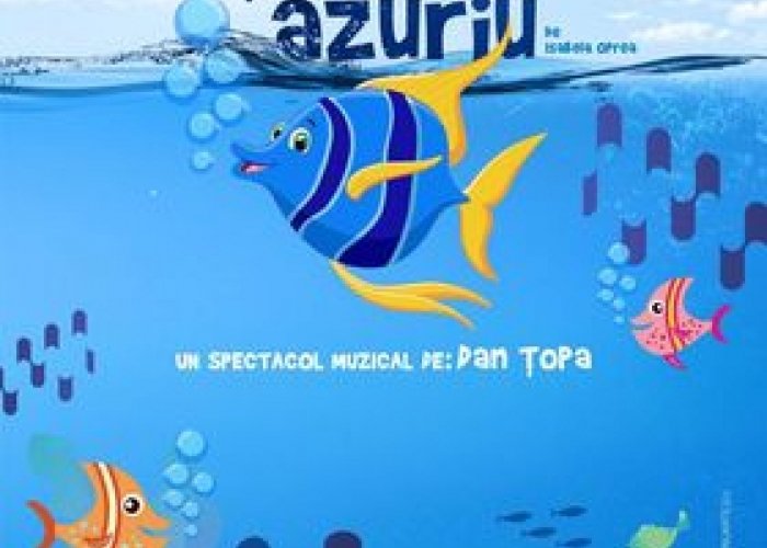 Premieră! Aventurile peștișorului azuriu | 17 Iulie - iTicket